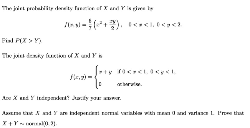 SOLVED: The joint probability density function of X and Y is given by f(x,y) = 6T 0