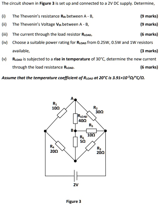 SOLVED: The circuit shown in Figure 3 is set up and connected to a 2V DC supply. Determine: (i ...