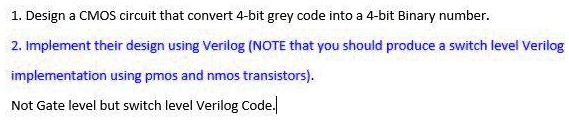 Solved Design A Cmos Circuit That Converts A 4 Bit Grey Code Into A 4 Bit Binary Number
