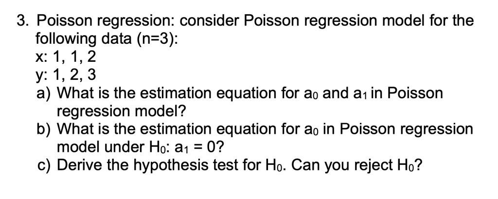 Solved 3 Poisson Regression Consider Poisson Regression Model For The Following Data N3 X