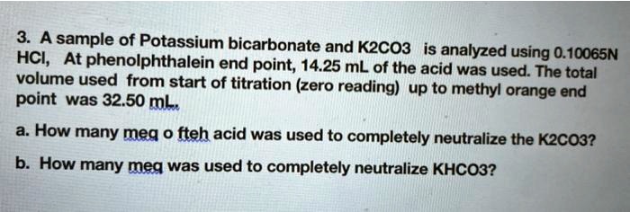 SOLVED: A sample of Potassium bicarbonate and K2CO3 HCI is analyzed ...
