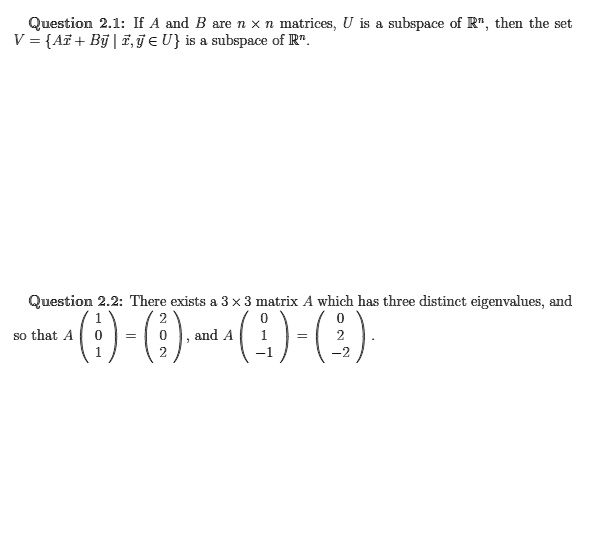 SOLVED: Question 2.1: If A and B are n x n matrices U is subspace of Rn then the set V = Az + By ...