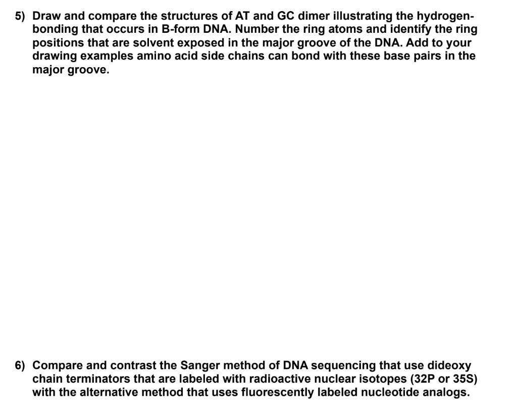SOLVED: 5) Draw and compare the structures of AT and GC dimer ...