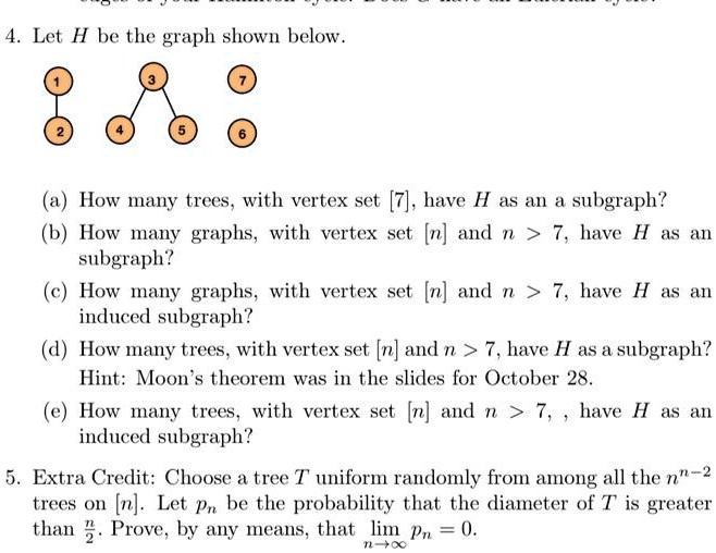 SOLVED:Let H be the graph shown below. How many trees, with vertex set ...