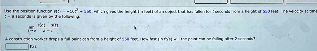 SOLVED: Use the position function s(t)=-16t^(2)+550, which gives the height (in feet) of an ...