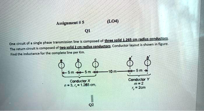 Assignment # 5 (LO4) Q1 One circuit of a single phase transmission line ...