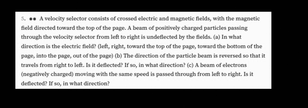 SOLVED: A velocity selector consists of crossed electric and magnetic ...