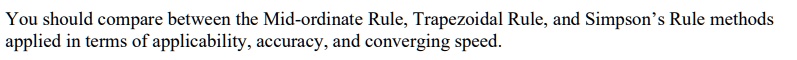 SOLVED: You should compare between the Mid-ordinate Rule; Trapezoidal ...