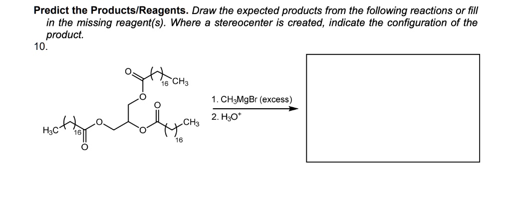 SOLVED: Predict the Products/Reagents. Draw the expected products from the following reactions ...