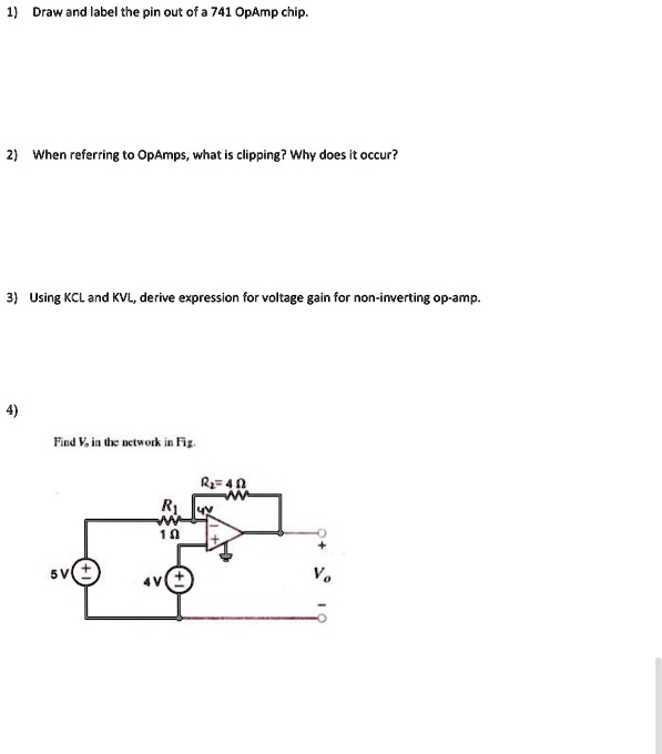 SOLVED: 1. Draw and label the pinout of a 741 OpAmp chip. 2. When referring to OpAmps, what is ...