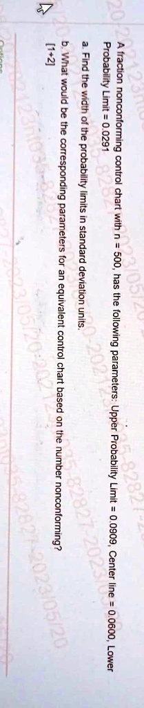 SOLVED: [1+2] a. Find the width of the probability limits in standard ...