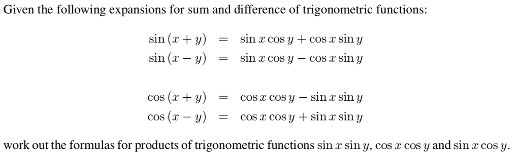 SOLVED: Given the following expansions for sum and difference of ...