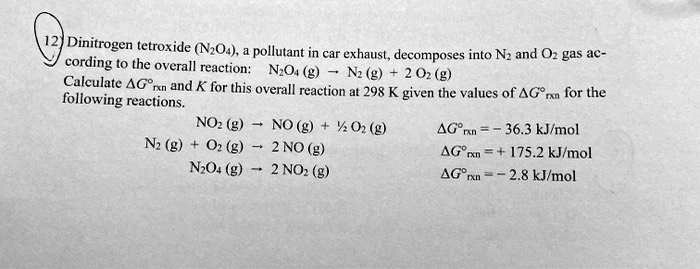 Solved Dinitrogen Tetroxide Noa Cording Pollutant In Car Exhaust Decomposes Into Nz And Oz