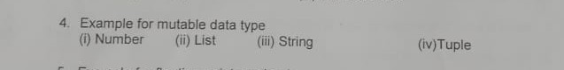 Solved 4 Example For Mutable Data Type I Number Ii List Iii String Ivtuple