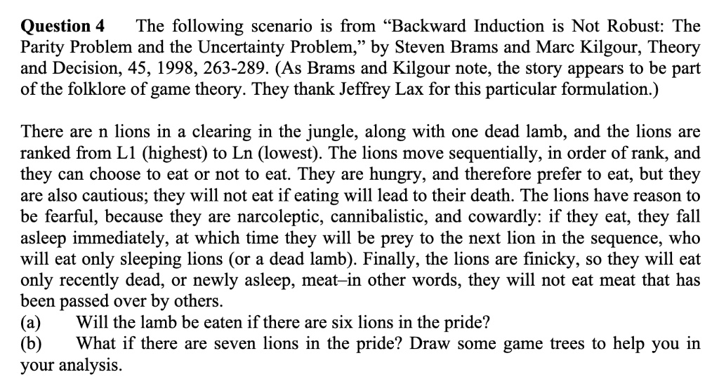 SOLVED: Question 4: The following scenario is from "Backward Induction ...