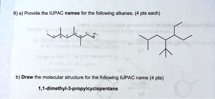 SOLVED:8) a) Provide the IUPAC names for the following alkanes. (4 pts ...