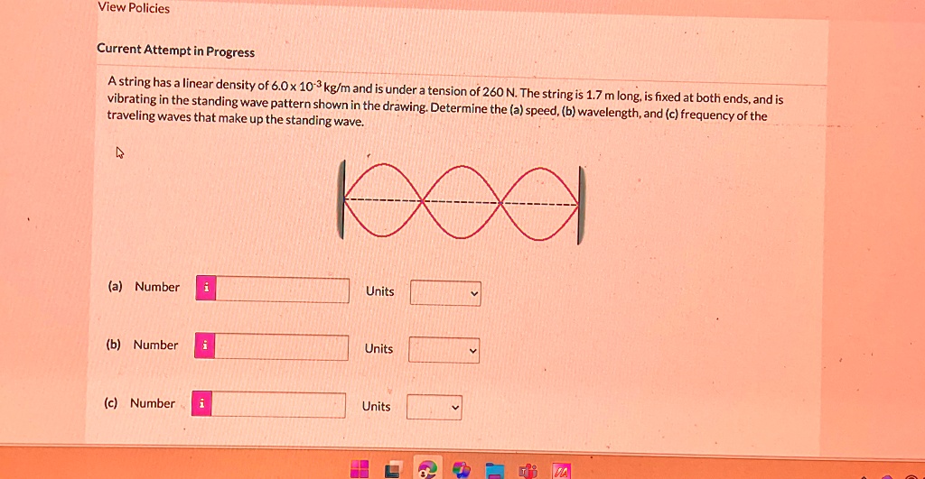 [GET ANSWER] a string has a linear density of 60 times 10 3 kgm and is under a tension of 260 n ...