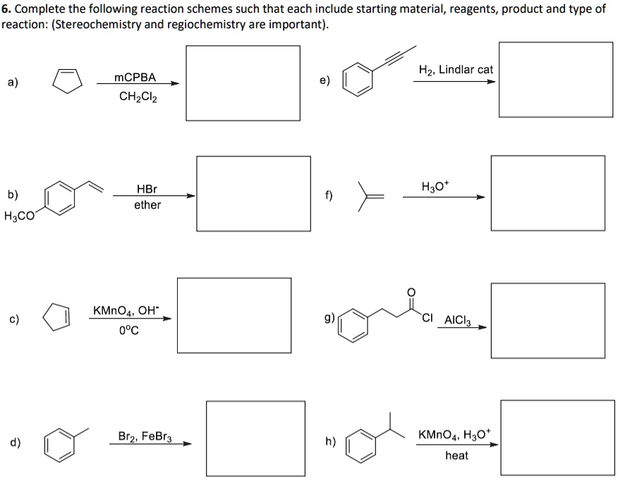 6 complete the following reaction schemes such that each include ...