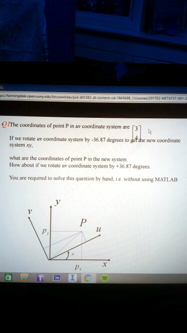 SOLVED: If we rotate the coordinate system by -36.87 degrees to get the new coordinate system xy ...