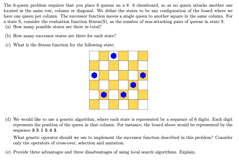 The 6-queen problem requires that you place 6 queens on a 6...