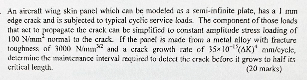 SOLVED: An aircraft wing skin panel, which can be modeled as a semi ...