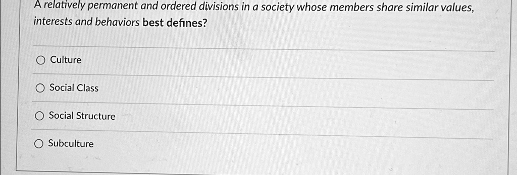 A relatively permanent and ordered division in a society whose members ...