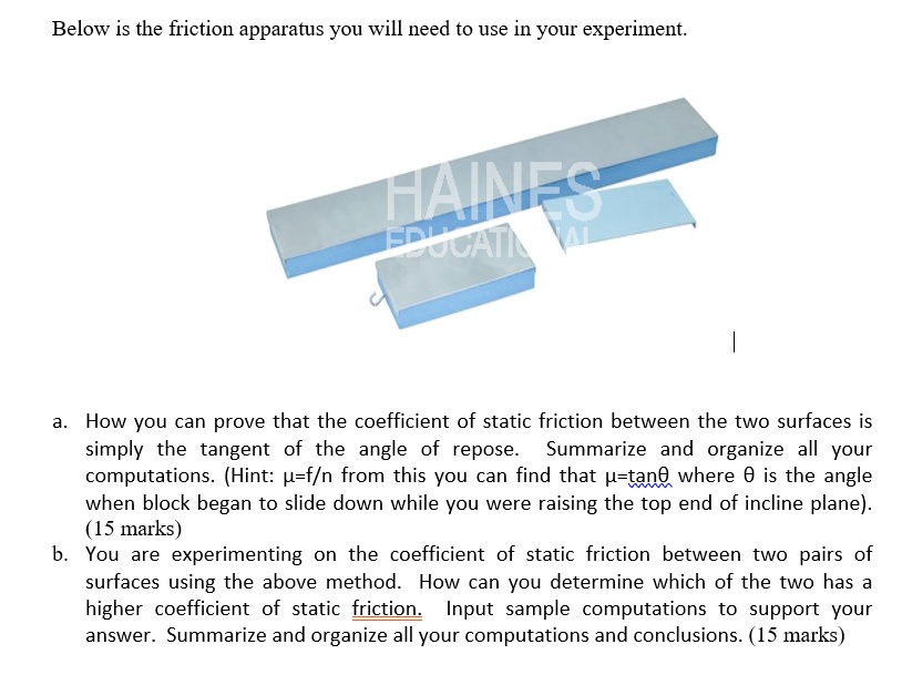 Solved Below Is The Friction Apparatus You Will Need To Use In Your Experiment Haaines D Ugata