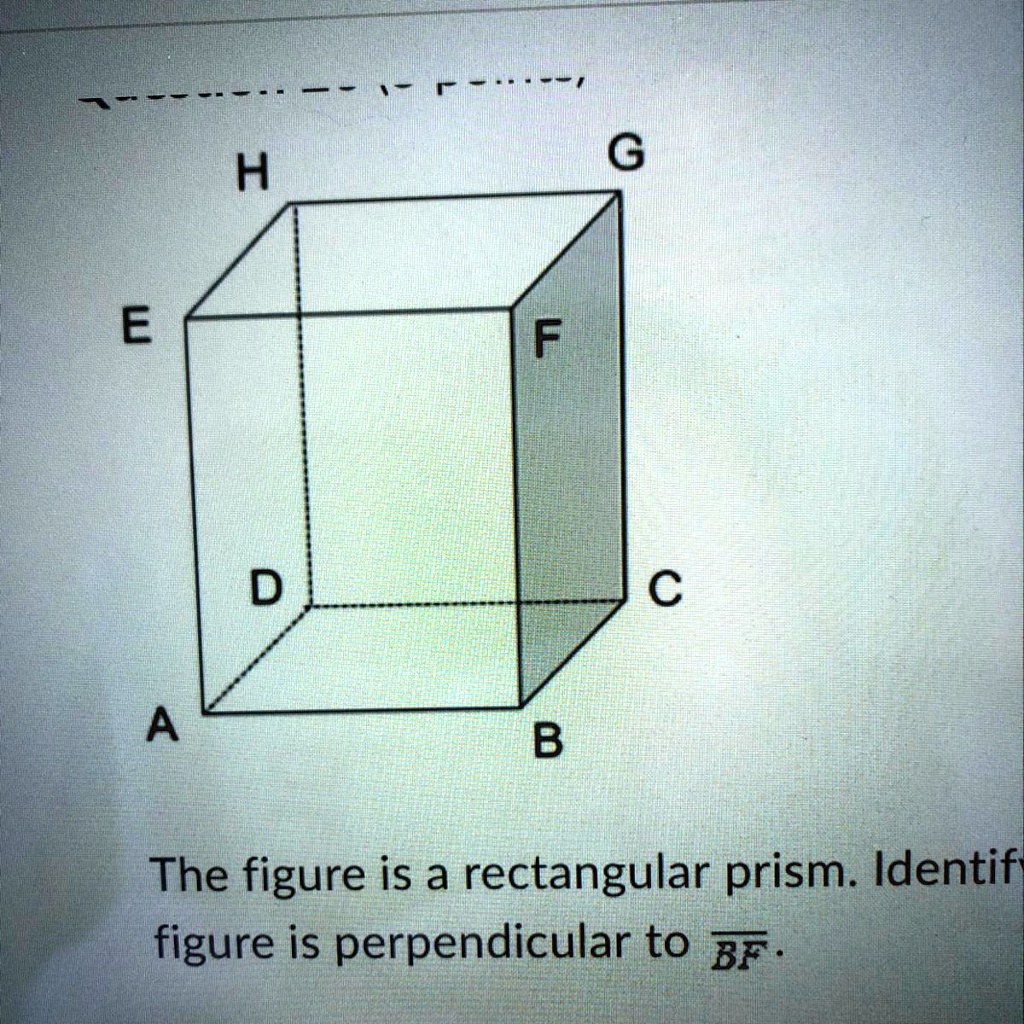 the figure is a rectangular prism identify which one of the line ...