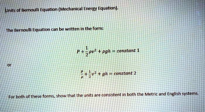 SOLVED: Units of Bernoulli Equation(Mechanical Energy Equation). The ...