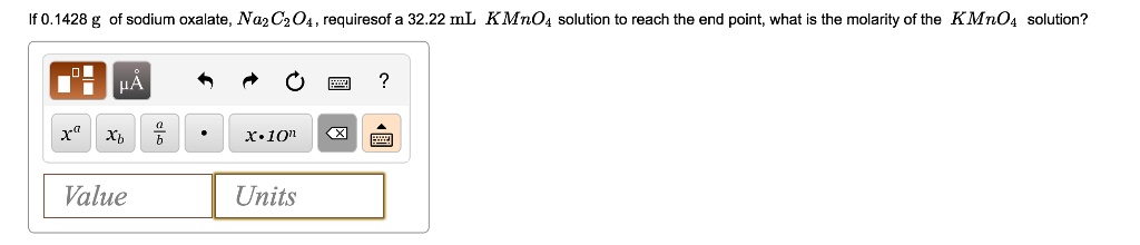 SOLVED: If 0.1428 g of sodium oxalate Na2C2O4 requires 32.22 mL of ...