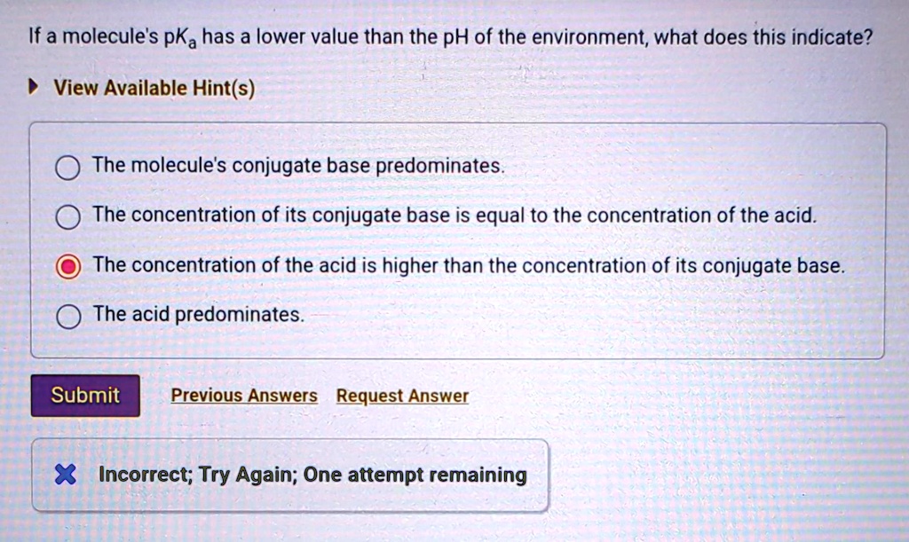 SOLVED: 53. If a molecule's pKa has a lower value than the pH of the ...
