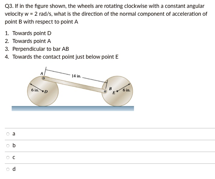Q3. If in the figure shown, the wheels are rotating clockwise with a ...