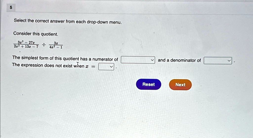 VIDEO solution: 5 Select the correct answer from each drop-down menu. Consider this quotient ...