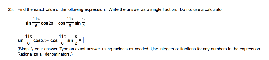 SOLVED: 23. Find the exact value of the following expression. Write the answer as a single ...