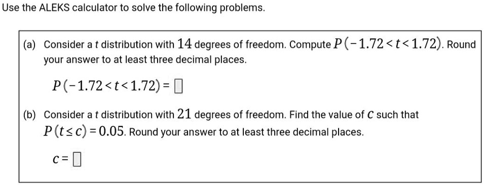 SOLVED: Use the ALEKS calculator to solve the following problems (a ...