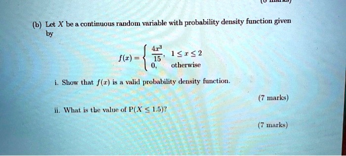 SOLVED: Let X be continuous random variable with probability density function given f(r) 41' 1