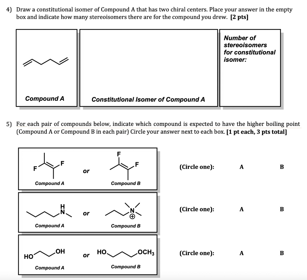 SOLVED: 4) Draw a constitutional isomer of Compound A that has two ...
