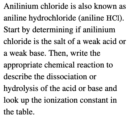 SOLVED: Anilinium chloride is also known as aniline hydrochloride ...