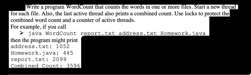 Solved Write A Program Wordcount That Counts The Words In One Or More Files Start A New Thread