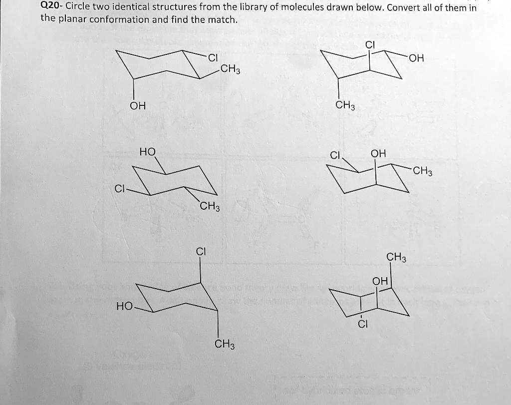 q20 circle two identical structures from the library of molecules drawn ...