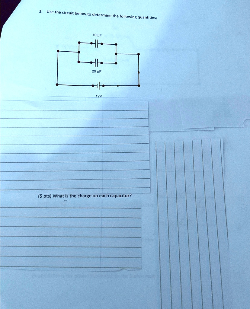 3. Use the circuit below to determine the following quantities; 10 µF 20 µF 12V (5 pts) What is ...