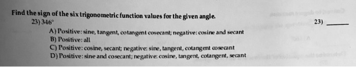 Find the sign of the six trigonometric function values for the given ...