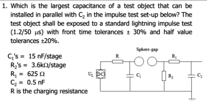 1. Which is the largest capacitance of a test object that can be ...
