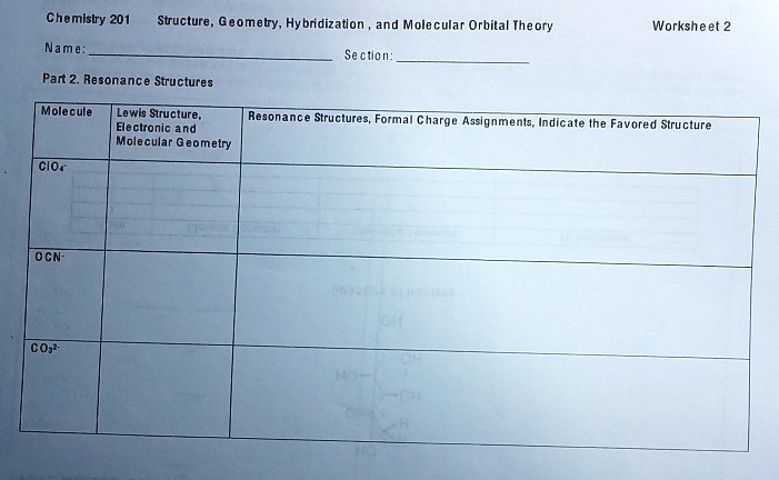 SOLVED: Chemisby 201 Structure eomeby, Hybridization and Molecular Orbital Theory Worksheet Name ...