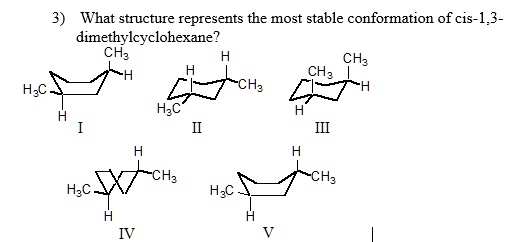 SOLVED: What structure represents the most stable conformation of cis-1,3- dimethylcyclohexane ...