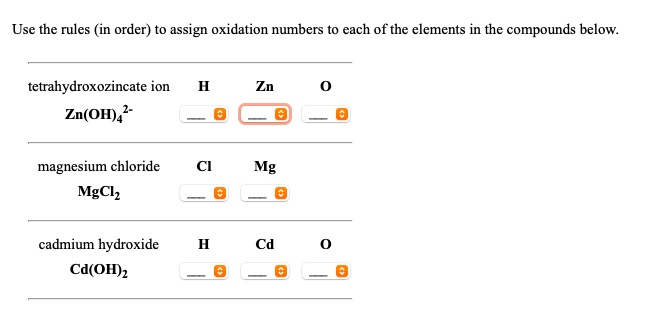use the rules in order to assign oxidation numbers to each of the ...