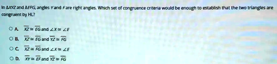 In XYZ and EFG, angles Y and F are right angles. Which set of ...