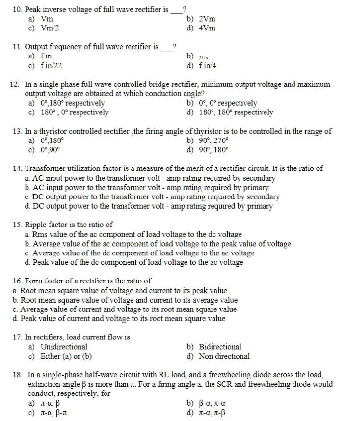 SOLVED: 10. Peak inverse voltage of full wave rectifier is a) Vm c) Vm/2 b) 2Vm d) 4Vm 11 ...