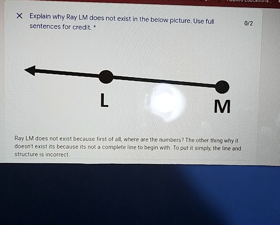 Explain why Ray LM does not exist in the below picture. Use...
