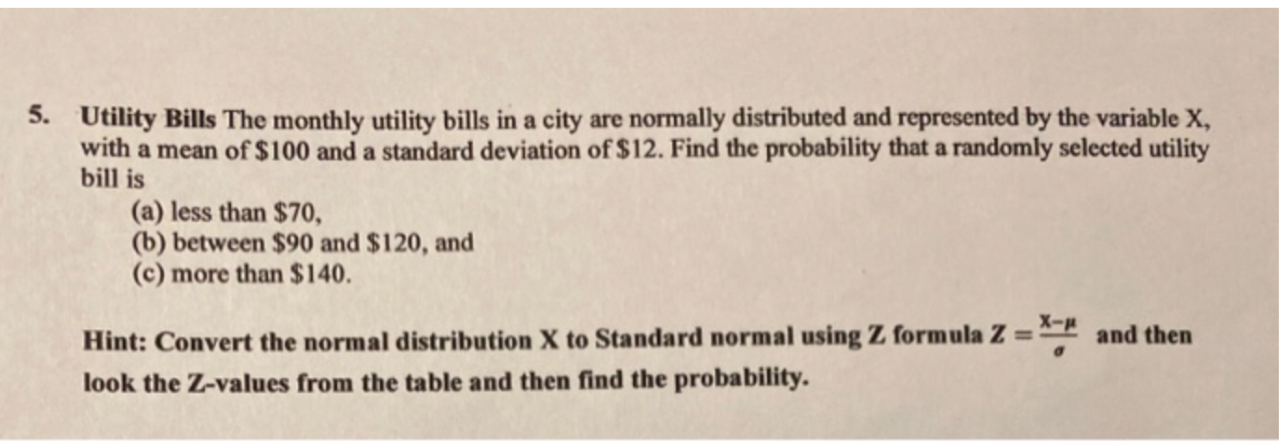 5. Utility Bills The monthly utility bills in a city are...